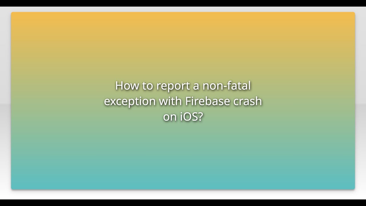How to report a non-fatal exception with Firebase crash on iOS?