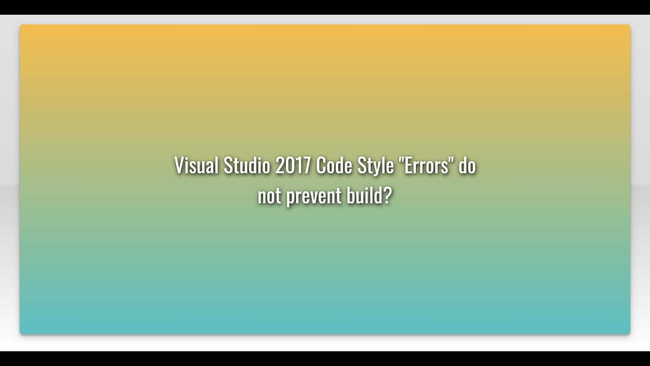 Visual Studio 2017 Code Style 