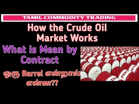 How Crude Oil Market Works | What is Mean By Contract | Tamil Commodity Trading