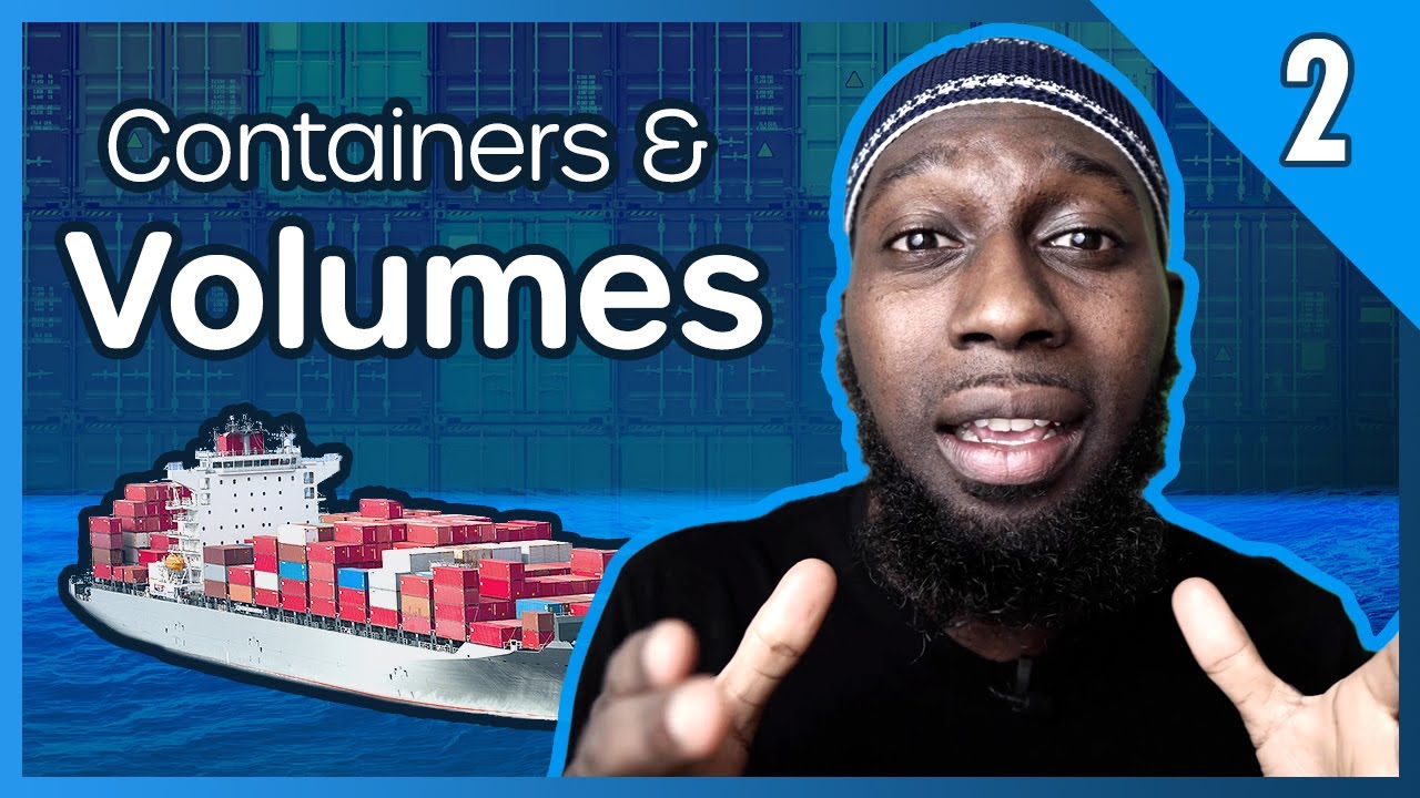 Intro to Docker Series | #2 Containers and Volumes