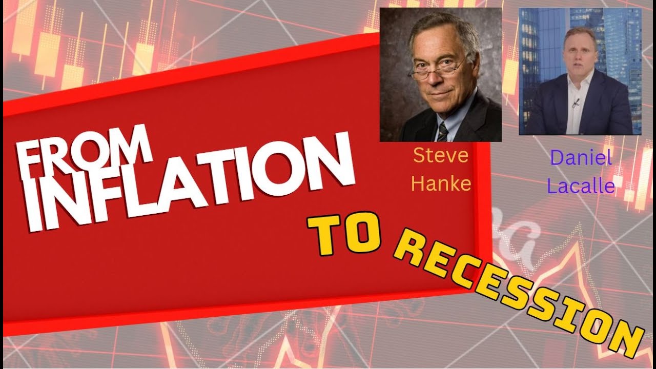 From Inflation to Recession | Steve Hanke on The Daniel Lacalle Show ...