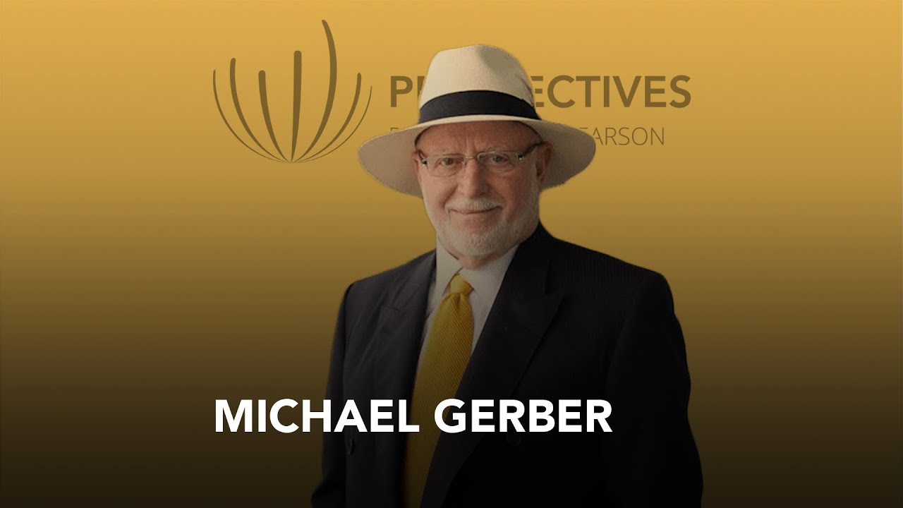 The Man Behind The Myth | #PERSPECTIVES with Michael Gerber