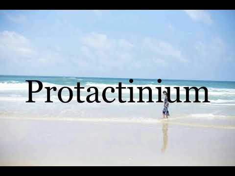 How To Pronounce Protactinium🌈🌈🌈🌈🌈🌈Pronunciation Of Protactinium