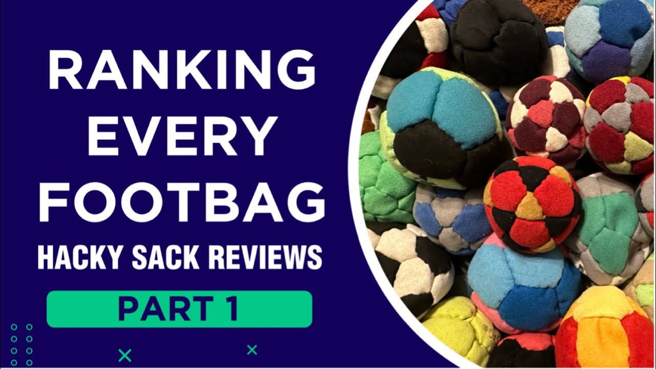 Ranking Every Footbag - Hacky Sack Review
