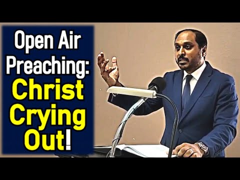 Open Air Preaching: Christ Crying Out! – Reverend Romesh Prakashpalan ...