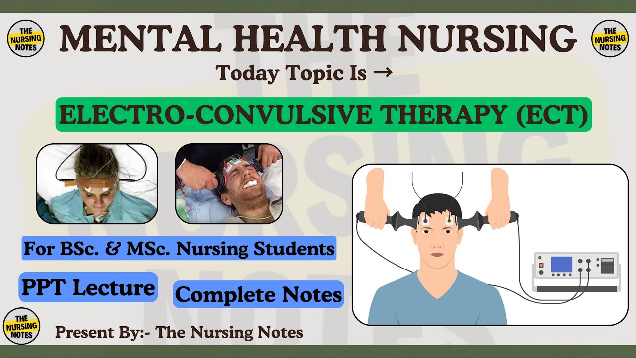 Electroconvulsive Therapy (ECT) | Indications, Procedure, Complications & Nursing Care | Psychiatric