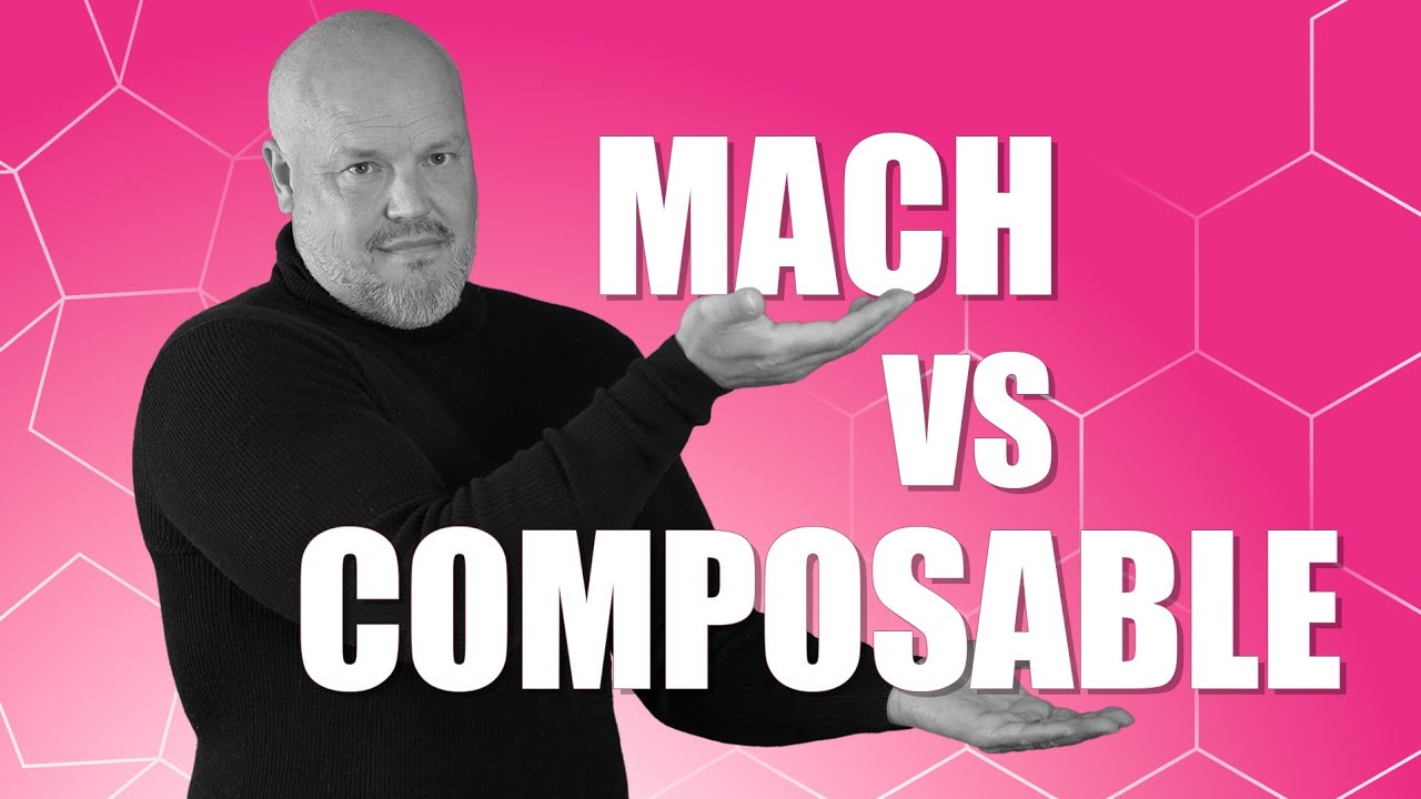 MACH Architecture Vs Composable Commerce