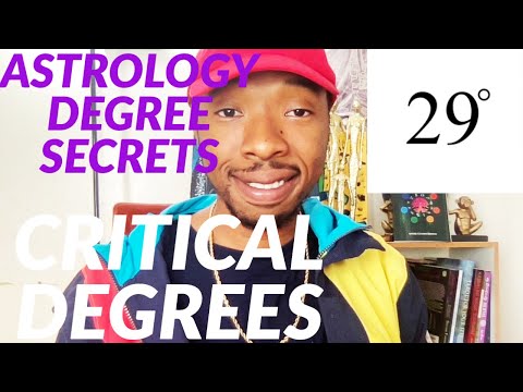 ASTROLOGY DEGREES EXPLAINED : CRITICAL DEGREES IN ASTROLOGY