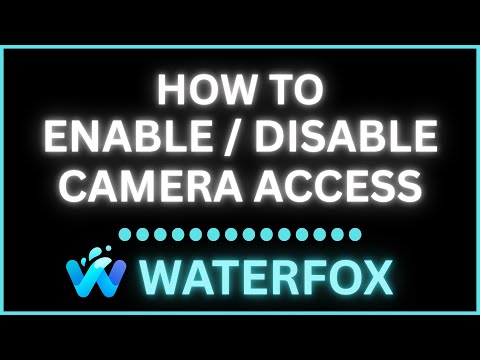 How to Enable or Disable Camera Access on the Waterfox Web Browser | Step-by-Step PC Tutorial