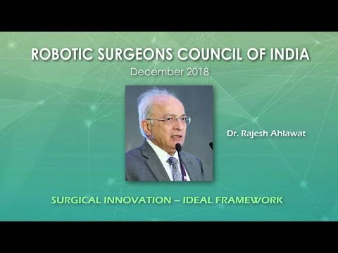 Surgical Innovation- IDEAL Framework- Dr. Rajesh Ahlawat
