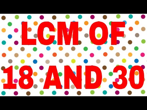 LCM of 18 and 30