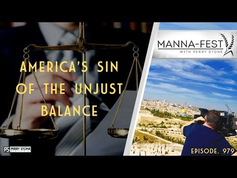 AMERICA'S SIN OF THE UNJUST BALANCE | EPISODE 979
