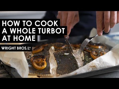 How To Cook A Whole Turbot with Ben & Robin | Wright Brothers At Home