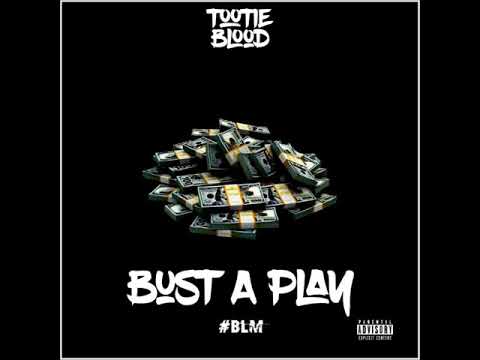 TootieBlood - Bust A Play ( Prod.By Strew-B x Kid Adil )
