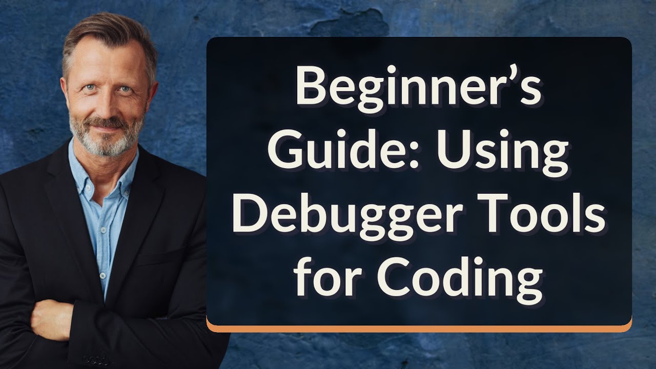 Beginner’s Guide: Using Debugger Tools for Coding