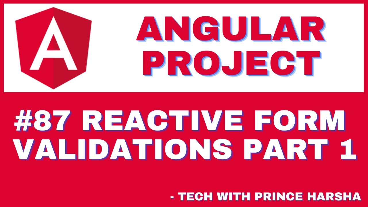 87. Angular Project Tutorial - Reactive Form Validations - Part 1
