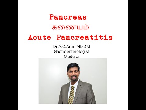 Acute Pancreatitis Tamil Pancreas கணையம் - Dr AC Arun Gastroenterologist Madurai