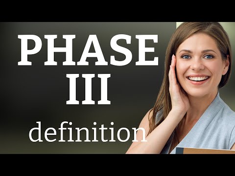 Phase iii — meaning of PHASE III