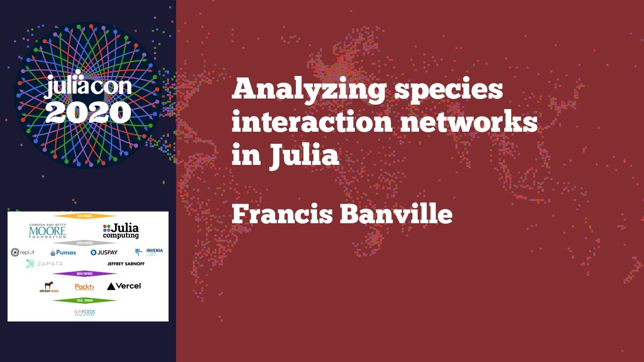JuliaCon 2020 | Analyzing species interaction networks in Julia | Francis Banville