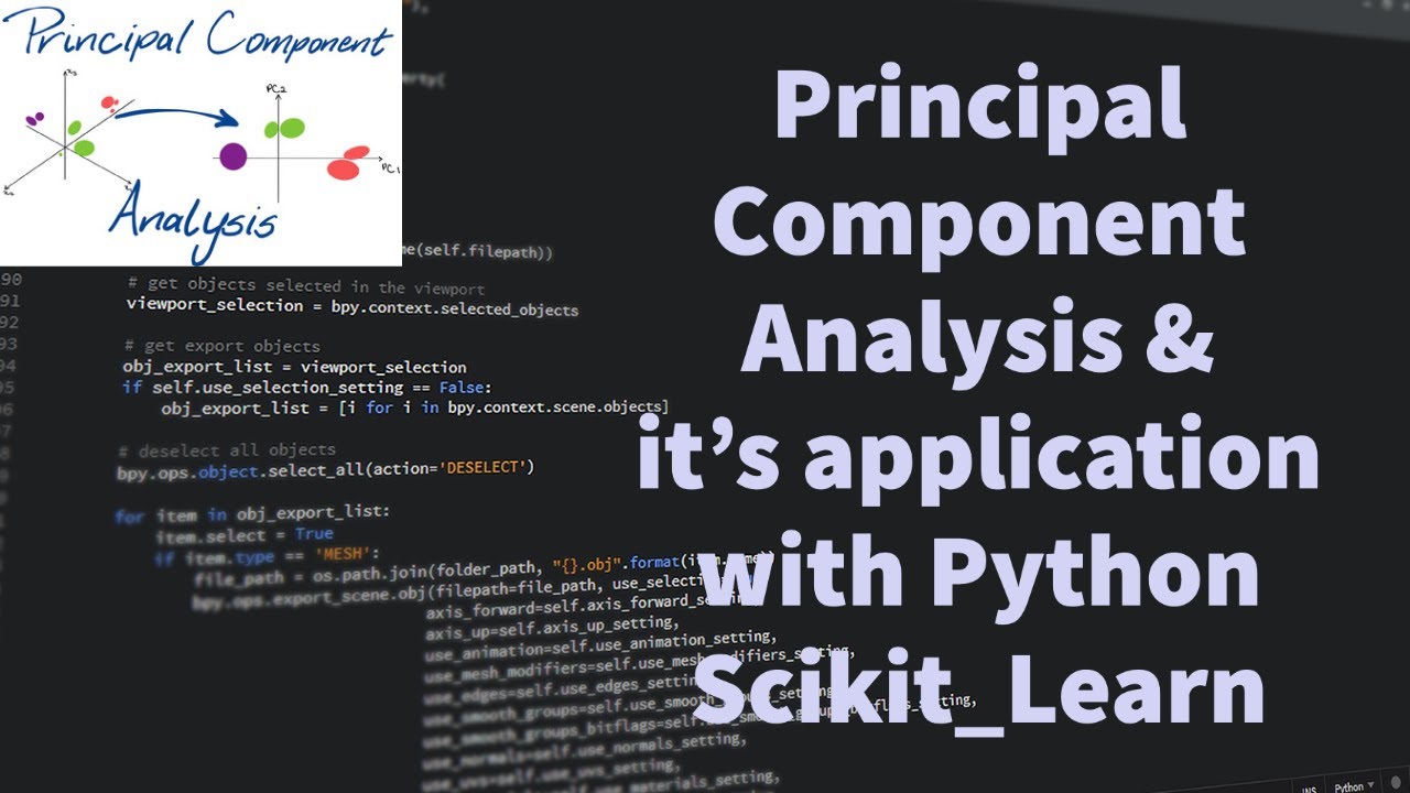 PCA & its application in dimensionality reduction with Python Sklearn.