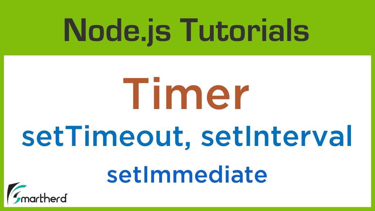 Node.js Timer API. setTimeout, setInterval, setImmediate and how to cancel a timer
