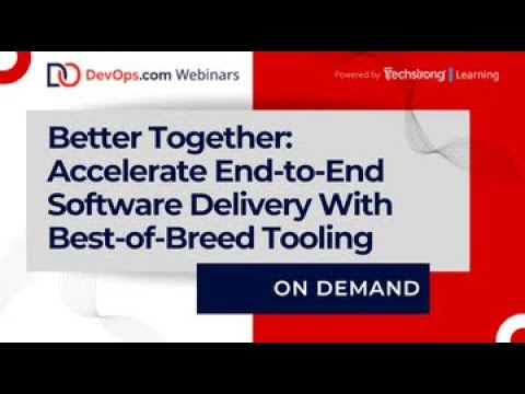 Better Together: Accelerate End-to-End Software Delivery Chain With Best-of-Breed Tooling