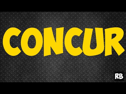 CONCUR MEANING || CONCUR PRONUNCIATION || CONCUR USE