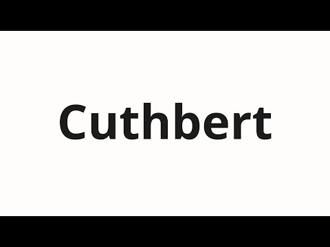 How to pronounce Cuthbert