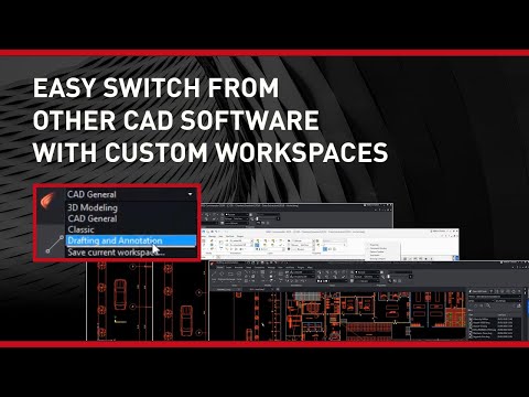 Easy Switch From Other CAD Software With Custom Work spaces
