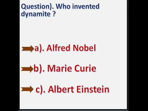 Who invented dynamite......... (guess the correct answers)