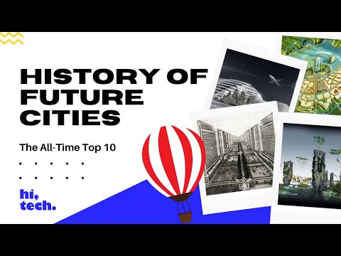 The Incredible History of Future Cities