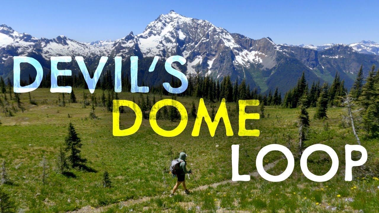 Devil's Dome Loop Overnight in North Cascades