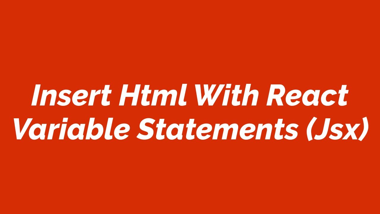 Insert Html With React Variable Statements (Jsx)