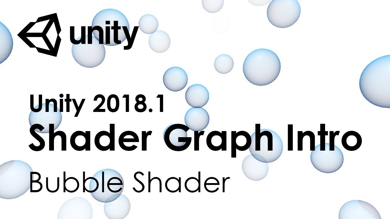 [Unity Tutorial] Unity 2018 Shader Graph Introduction / Bubble Shader