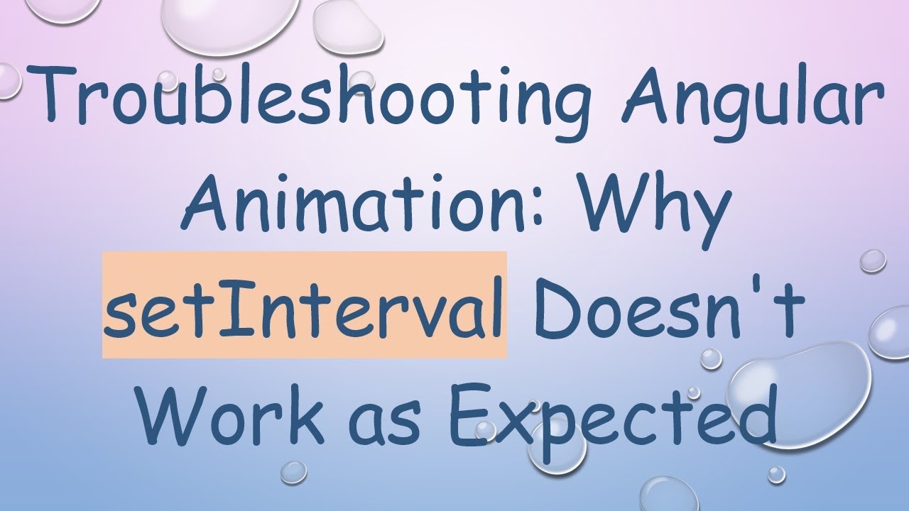 Troubleshooting Angular Animation: Why setInterval Doesn't Work as Expected