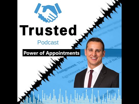 Estate Planning Las Vegas | Trusted Podcast: Power of Appointment | Trust & Probate Attorney
