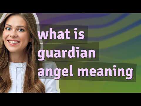 Guardian angel | meaning of Guardian angel