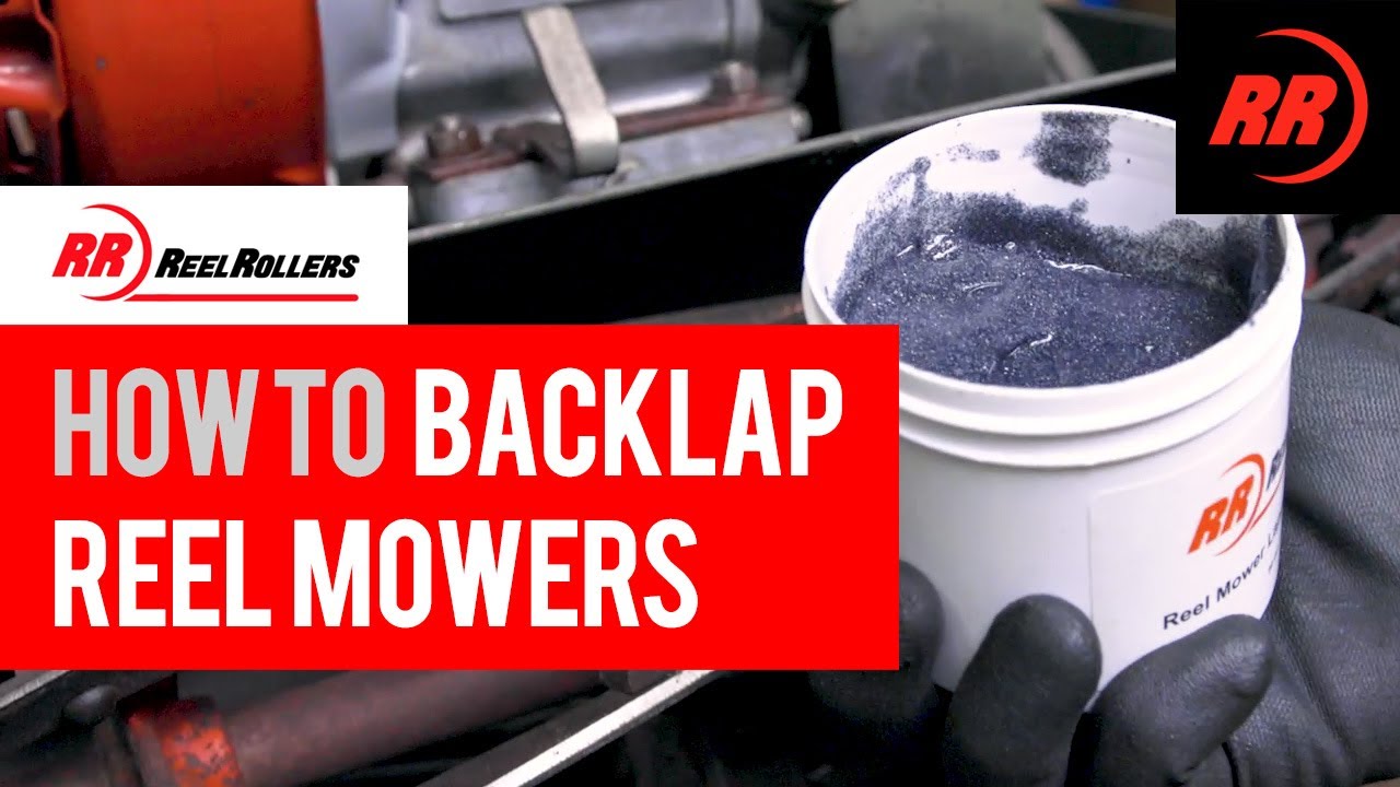 Reel Mower Backlapping - How To Backlap Your Reel Mower and Increase Cut Quality