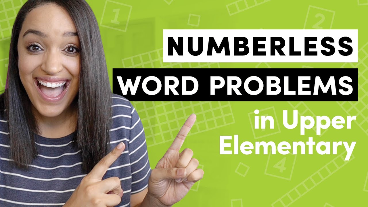 3 Ways to Use Numberless Word Problems in Upper Elementary