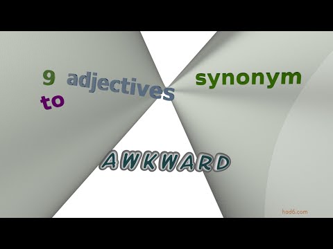 awkward - 10 adjectives meaning awkward (sentence examples)