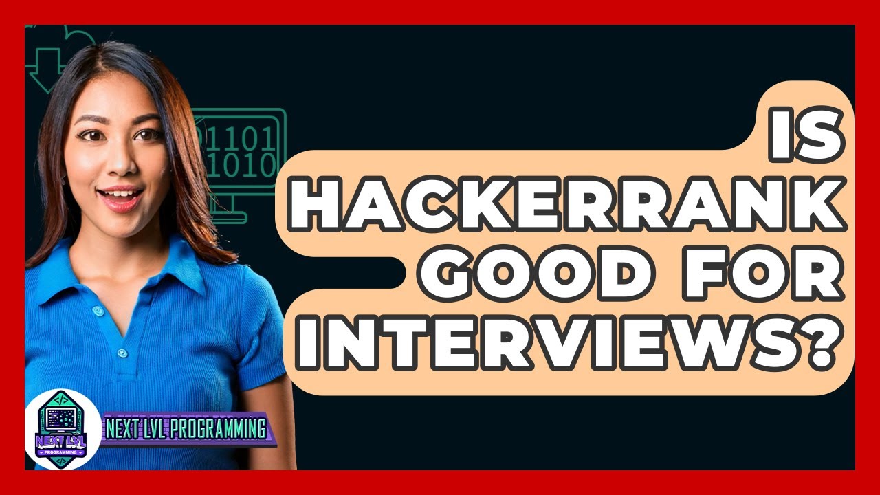 Is Hackerrank Good For Interviews? - Next LVL Programming