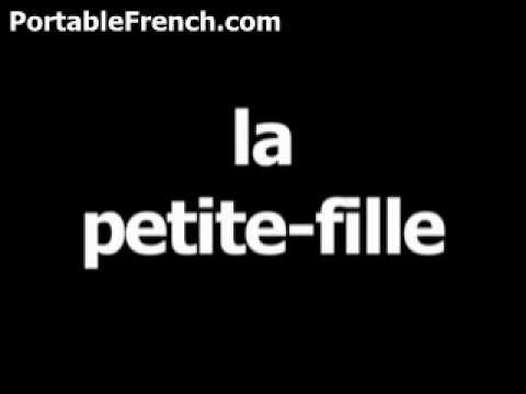 French word for granddaughter is la petite-fille