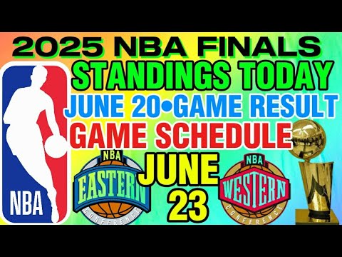 NBA STANDINGS TODAY | NBA GAME RESULTS JUNE 20,2025 | NBA GAME SCHEDULE JUNE 23,2025