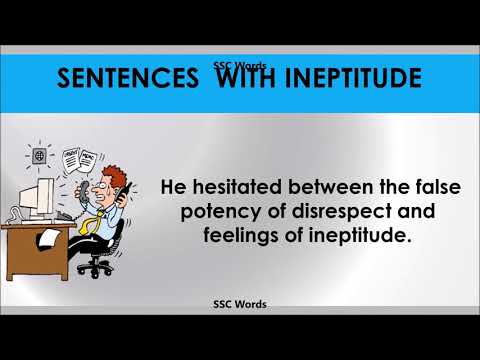 Ineptitude - Improve English - Meaning and 5 sentences - GRE / CAT / GMAT word - SSC Words