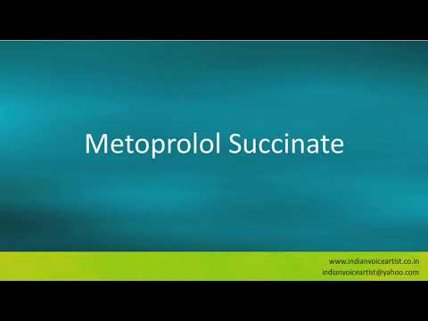 Pronunciation of the word(s) "Metoprolol Succinate".