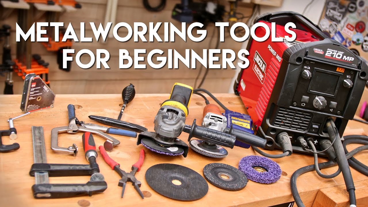 5 Must-Have Metalworking And Welding Tools For Beginners // Quick Tips