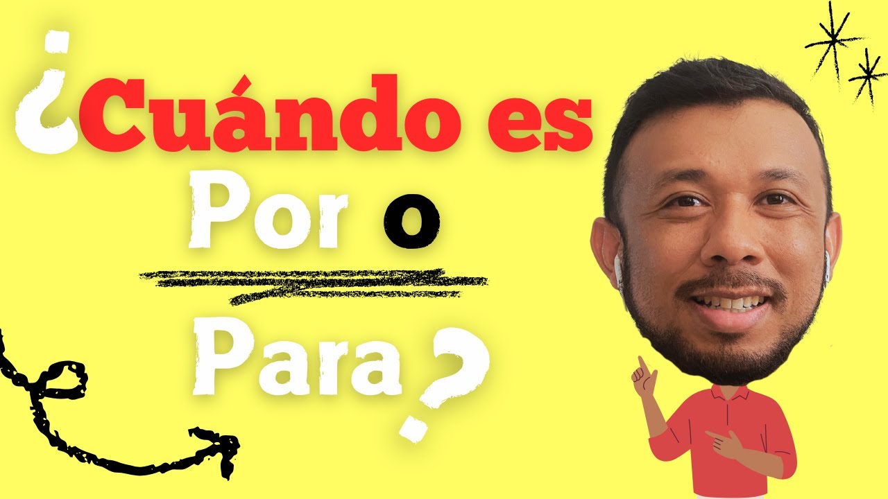 Diferencia entre Por y Para usando Gramática Cognitiva