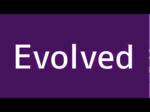How to say Evolved in Spanish