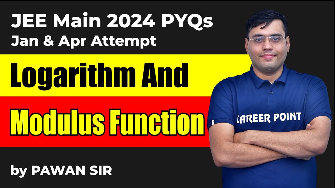 JEE Main 2024 PYQ: Logarithm & Modulus Function by Pawan Sir | JEE 2025 Preparation
