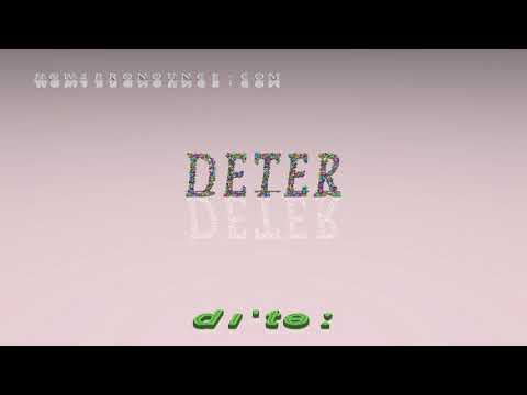 deter - pronunciation + Examples in sentences and phrases